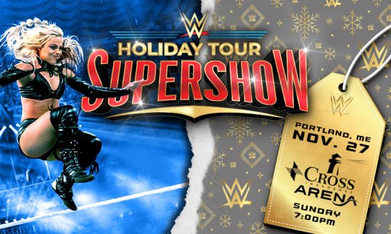 WWE Holiday Tour Supershow – Photo Credit: Cross Insurance Arena ...